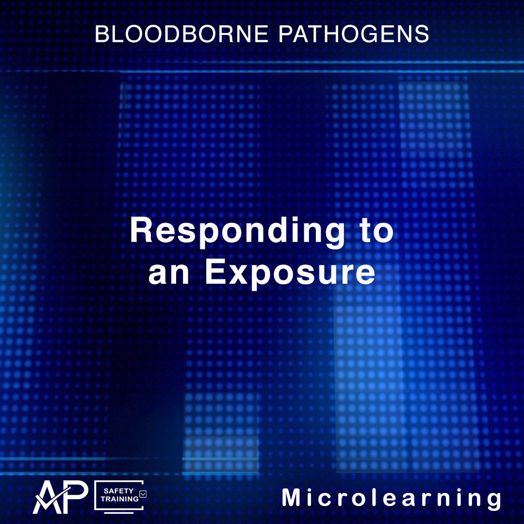 Responding to an Exposure — AP Safety Training
