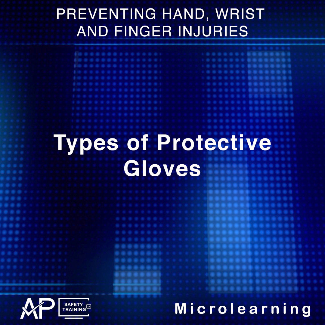Types of Protective Gloves — AP Safety Training