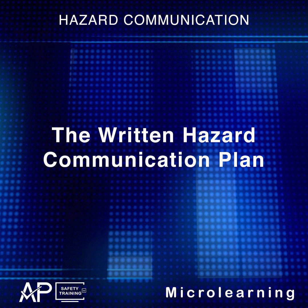 The Written Hazard Communication Plan — AP Safety Training