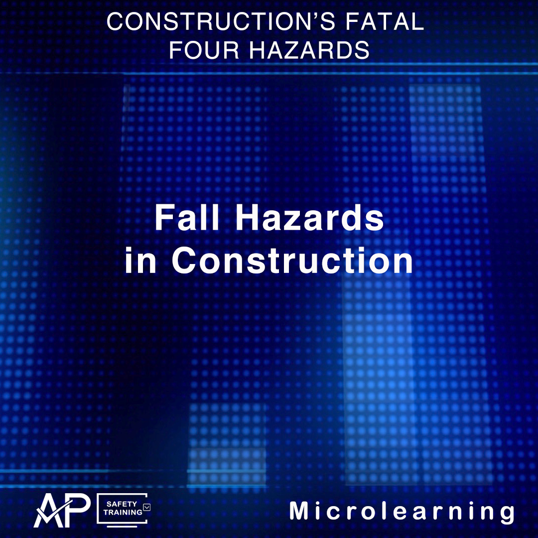 Fall Hazards in Construction — AP Safety Training