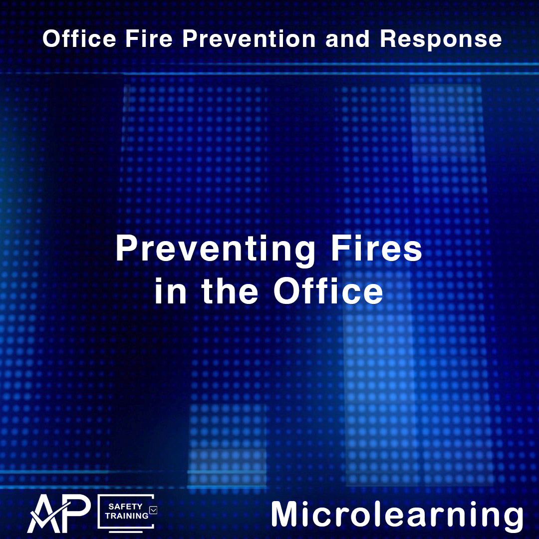 Preventing Fires in the Office — AP Safety Training