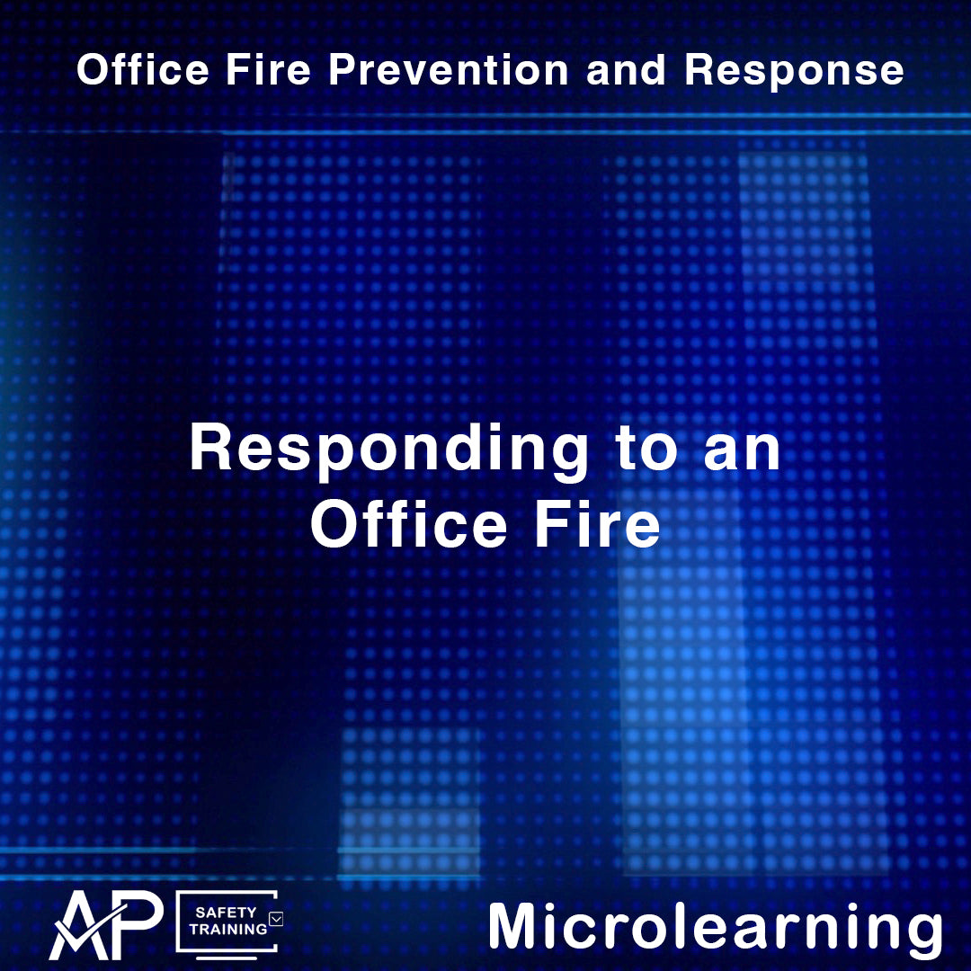 Responding to an Office Fire — AP Safety Training